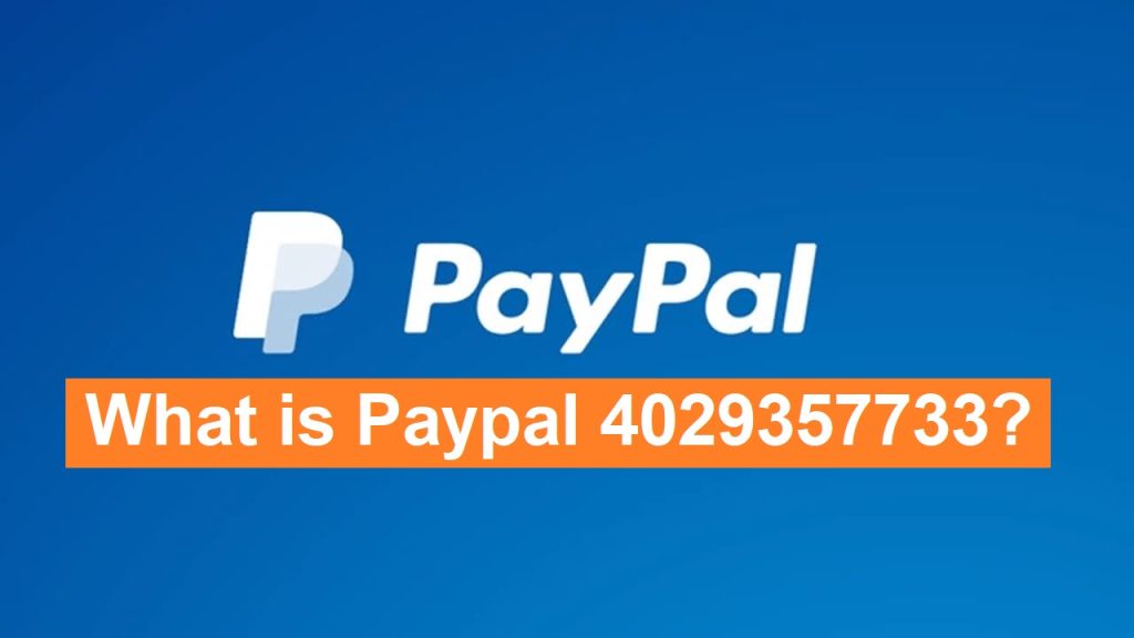 Why Is PayPal 4029357733 Is Showing On Your Credit Card